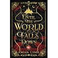 Until the World Falls Down: Lynde, Jordan: 9798991586108: Amazon.com: Books