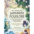 Amazon.com: The Book of Japanese Folklore: An Encyclopedia of the Spirits, Monsters, and Yokai ...