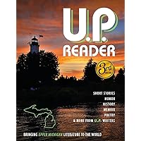 U.P. Reader - Issue #3: Bringing Upper Michigan Literature to the World ...