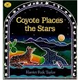Coyote Places the Stars (Aladdin Picture Books): Taylor, Harriet Peck ...