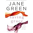 Saving Grace: A Novel: Green, Jane: 9781250047335: Amazon.com: Books