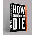 How Democracies Die by Levitsky, Steven