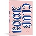 Book Club: A Journal: Prepare for, Keep Track of, and Remember Your ...