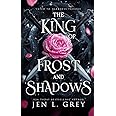 The King of Frost and Shadows (Fated To Darkness): Grey, Jen L ...