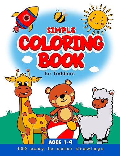 Simple Coloring Book For Toddlers: 100 Easy, Giant And Amazing Coloring ...