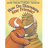 How Do Dinosaurs Say I Love You?: Yolen, Jane, Teague, Mark ...