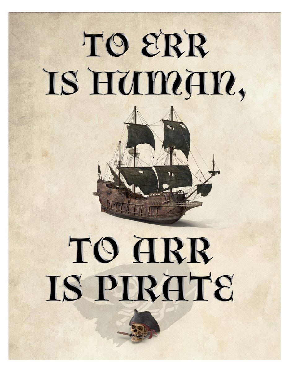 Amazon.com: To Err is Human, to Arr is Pirate Art Print - 11x14 ...