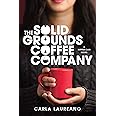 The Solid Grounds Coffee Company (The Saturday Night Supper Club): Laureano, Carla ...