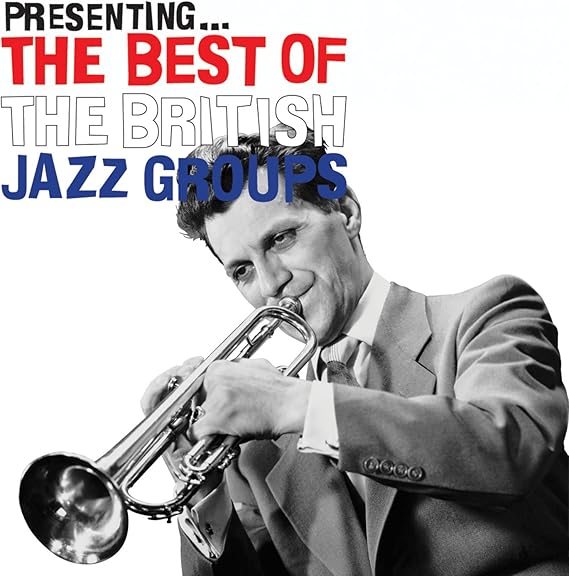 Presenting the Best Of The British Jazz Groups - Amazon.co.uk