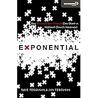 Exponential: How You and Your Friends Can Start a Missional Church ...