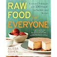 Raw Food for Everyone: Essential Techniques and 300 Simple-to ...