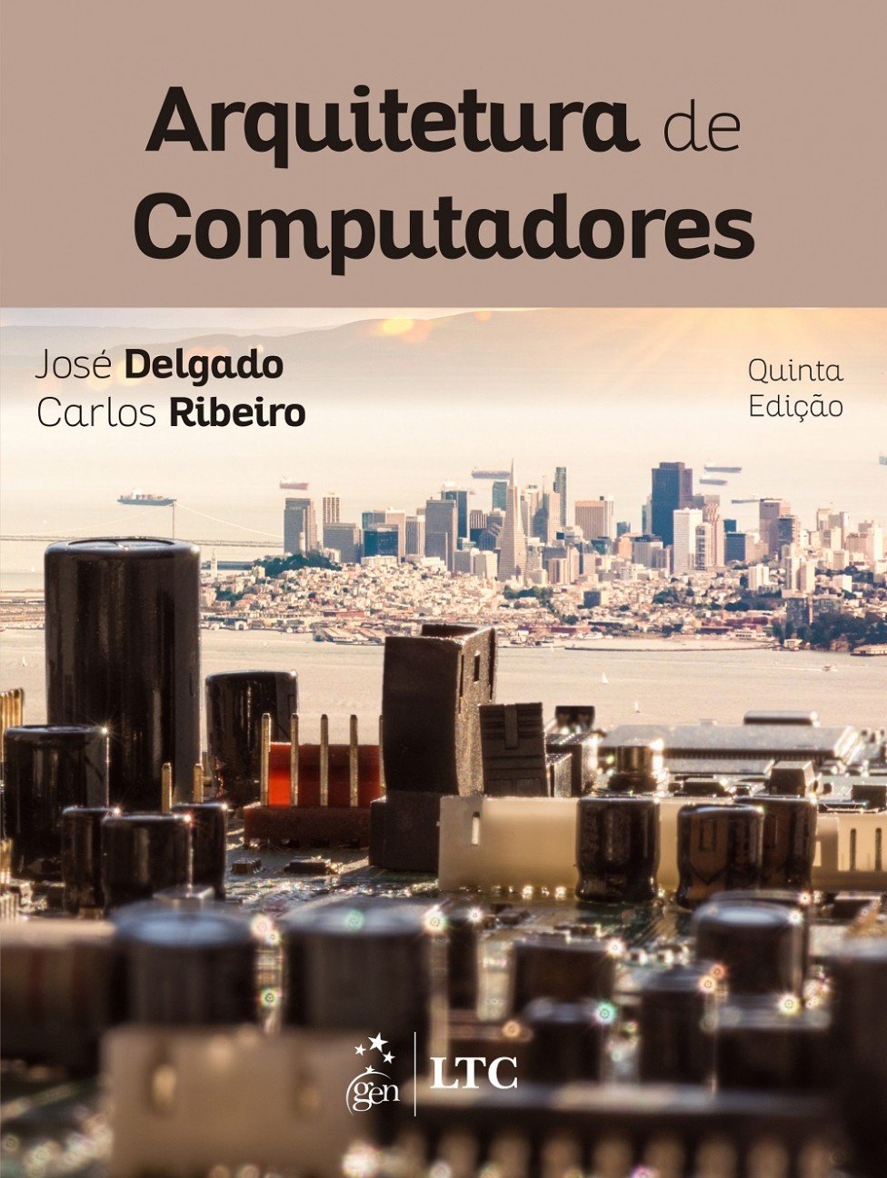 Arquitetura de Computadores PDF José Delgado, Carlos Ribeiro