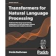 Transformers for Natural Language Processing: Build innovative deep ...