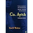 Co. Aytch: A Confederate Memoir of the Civil War: Watkins, Sam R ...