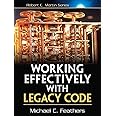 Working Effectively with Legacy Code: Feathers, Michael: 8601400968741 ...