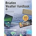 Aviation Weather Handbook (2025): FAA-H-8083-28A (Aviation Weather ...