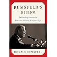 Rumsfeld's Rules: Leadership Lessons in Business, Politics, War, and ...