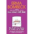 Aunt Erma's Cope Book: How to Get from Monday to Friday . . . In 12 Days: Bombeck, Erma ...