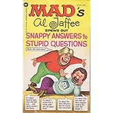 mad's al jaffee spews out snappy answers to stupid questions: jaffee ...