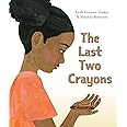 The Last Two Crayons: Freeman-Haskin, Leah, Robinson, Shantala ...