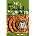 The Faith Explained: Trese, Leo J.: 9781889334295: Amazon.com: Books