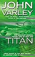 Titan (Gaea): Varley, John: 9780441813049: Amazon.com: Books