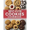 BEST EVER COOKIES COOKBOOK: Easy Recipes for Every Ocassion (Baking ...