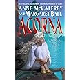 Acorna: The Unicorn Girl (Acorna series, 1): McCaffrey, Anne, Ball ...