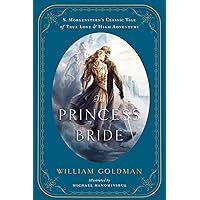 Amazon.com: The Princess Bride: S. Morgenstern's Classic Tale of True ...