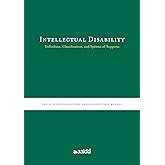 Intellectual Disability: Definition, Diagnosis, Classification, and Systems of Supports, 12th ...