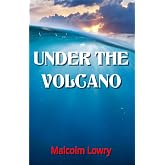 Under the Volcano: A Novel (P.S.) - Kindle edition by Lowry, Malcolm ...