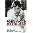 Amazon.com: Robin Wood on the Horror Film: Collected Essays and Reviews ...