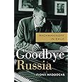 Amazon.com: Goodbye Russia: Rachmaninoff in Exile: 9781639365937 ...