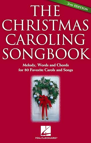 The Christmas Caroling Songbook - 2nd Edition | 80 Classic Holiday ...