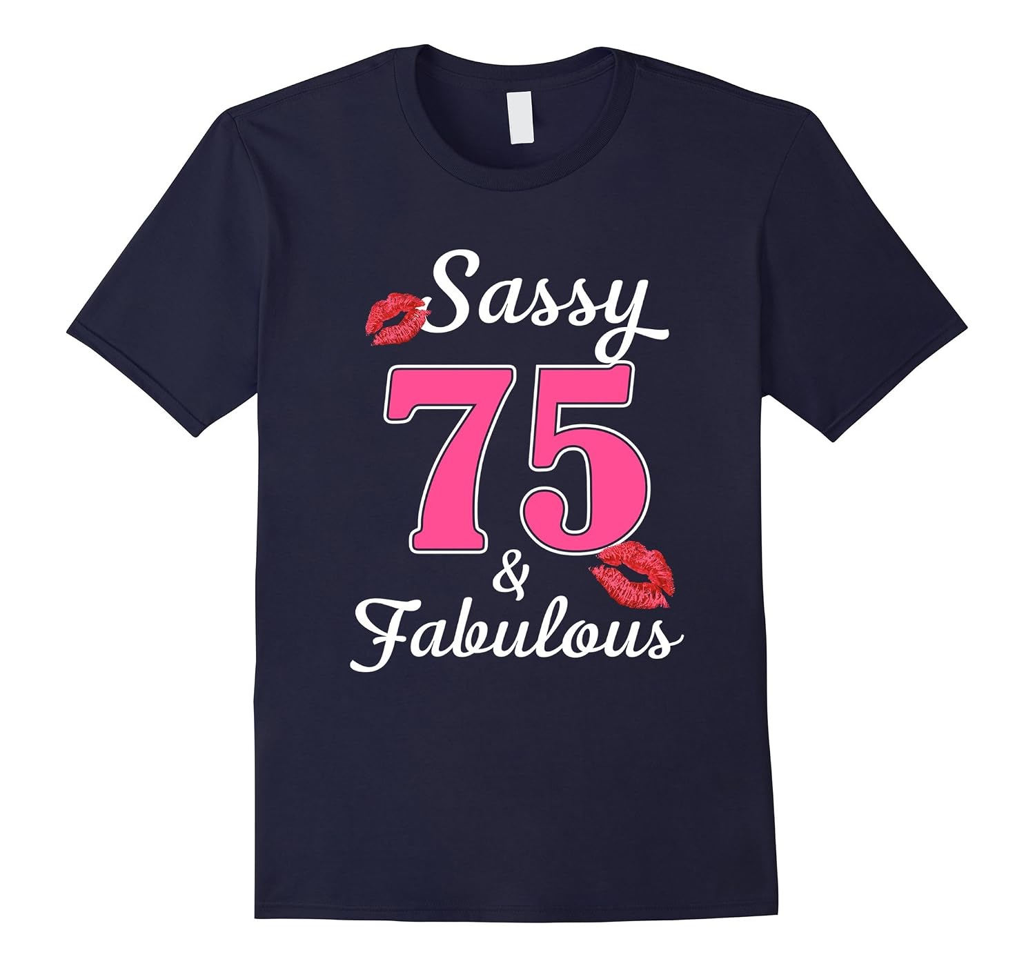 Sassy And Fabulous At 75 Year Old Funny 75th Birthday Tshirt ANZ