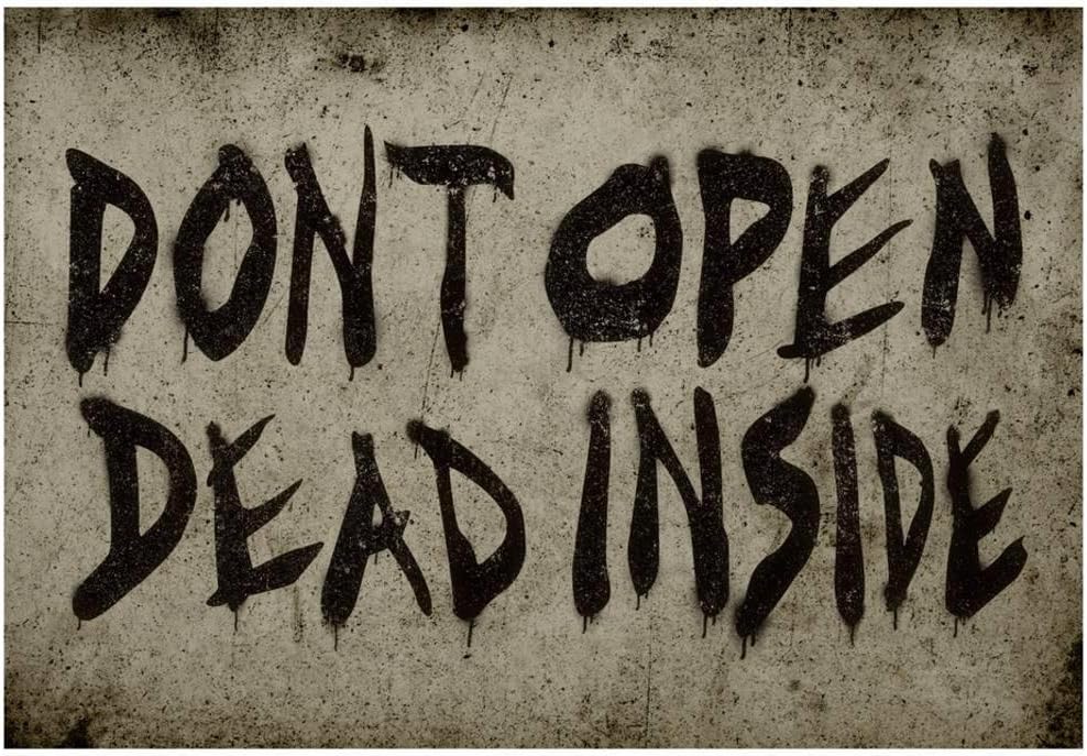 (13x19) Don't Open Dead Inside Sign Poster: Amazon.co.uk: Kitchen & Home