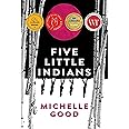 Amazon.com: Five Little Indians: A Novel: 9781443459181: Good, Michelle ...