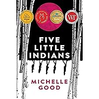 Amazon.com: Five Little Indians: A Novel: 9781443459181: Good, Michelle ...