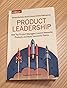 Product Leadership: How Top Product Managers Launch Awesome Products ...