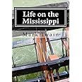 Life on the Mississippi: Twain, Mark: 9781613825044: Amazon.com: Books