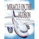 Miracle on the Hudson: The Extraordinary Real-Life Story Behind Flight ...