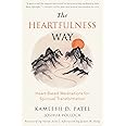 The Heartfulness Way: Heart-Based... by Patel, Kamlesh D.