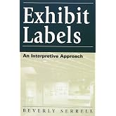 Exhibit Labels: An Interpretive Approach: Serrell, Beverly ...