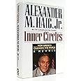 Inner Circles: How America Changed the World : A Memoir: Haig ...