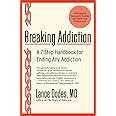 Breaking Addiction: A 7-Step Handbook for Ending Any Addiction: Dodes M ...