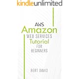 Amazon.com: AWS: Amazon Web Services Tutorial The Ultimate Beginners Guide eBook: Hutten, Dennis ...