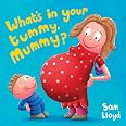 What's in Your Tummy Mummy?: Lloyd, Sam: 9781843650911: Amazon.com: Books