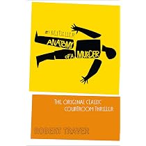 Anatomy Of A Murder By Robert Traver