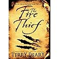 The Fire Thief (Fire Thief Trilogy, Book 1): Deary, Terry ...
