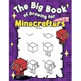 The Big Book of Drawing for Minecrafters: How to Draw More Than 75 Mobs ...